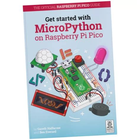 Get Started With Micropython On Raspberry Pi Pico Gareth Halfacree Paperz1 £1275