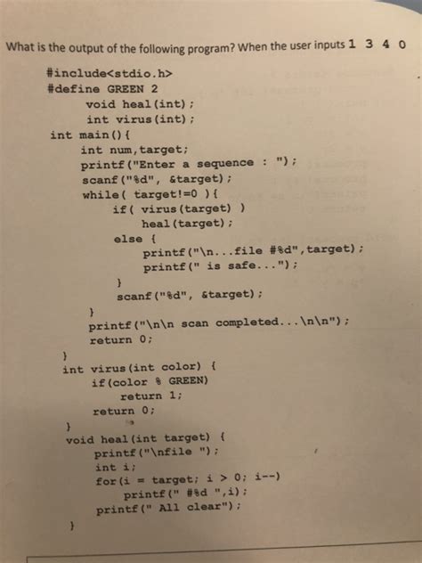 Solved What Is The Output Of The Following Program When The