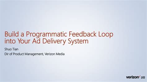 Build A Programmatic Feedback Loop Into Your Ad Delivery System Ppt
