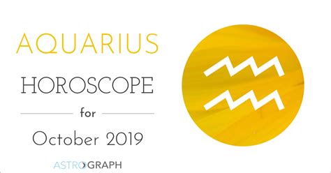 Astrograph Aquarius Horoscope For October 2019