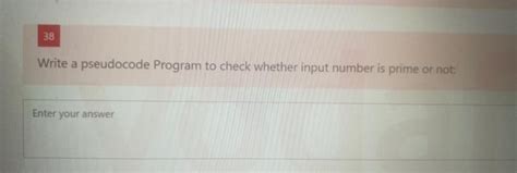 Solved Write A Pseudocode Program To Check Whether Input