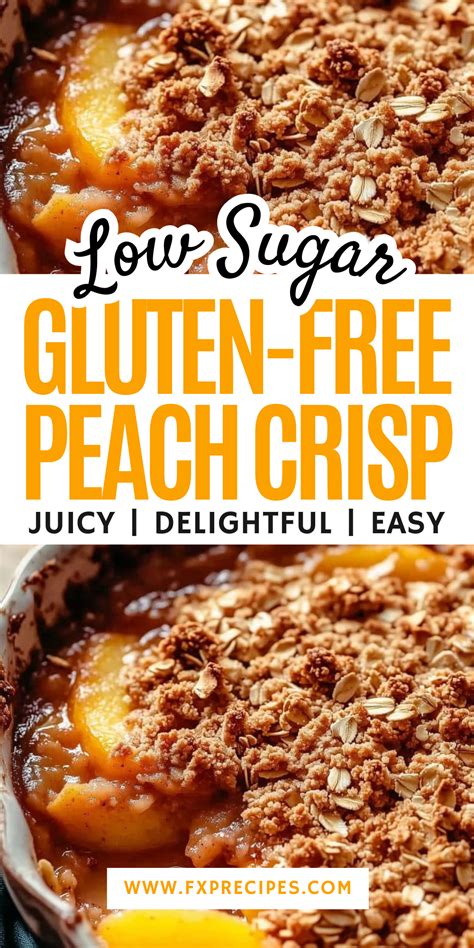 Low Sugar Gluten Free Peach Crisp In 2025 Peach Crisp Peach Crisp