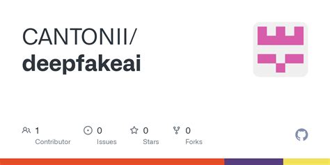 GitHub CANTONII Deepfakeai