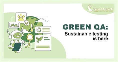 Testmatick Is Your Qa Strategy Contributing To A Sustainable Future