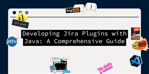 developing jira plugins with java a comprehensive guide hemaks