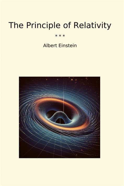 The Principle Of Relativity Classic Books Albert Einstein Amazon