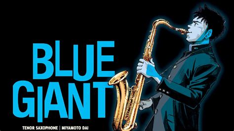 Jazz Themed Manga Blue Giant To Receive Anime Film Anime Corner