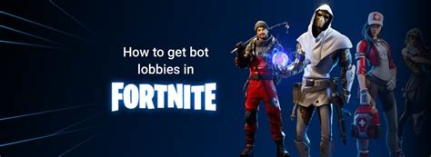 How to get bot lobbies in Fortnite in 2025: Detailed Guide