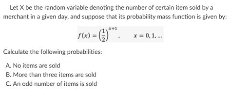 Solved Let X Be The Random Variable Denoting The Number Of