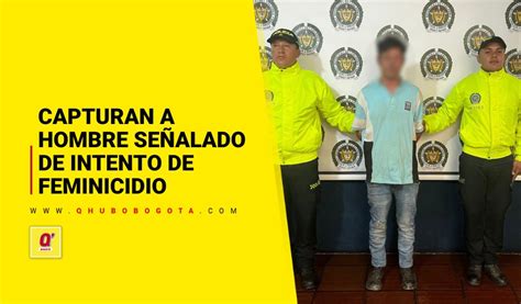 Capturan A Un Hombre Señalado De Intento De Feminicidio Noticias De