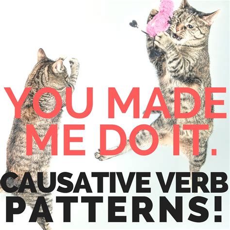 Causative Verb Patterns Portland English Language Academy