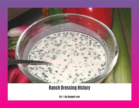A Culinary Journey Through Time The History Of Ranch Dressing