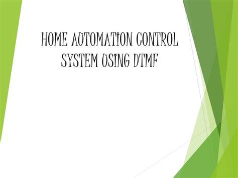 home automation control system using dtmf technology pptx