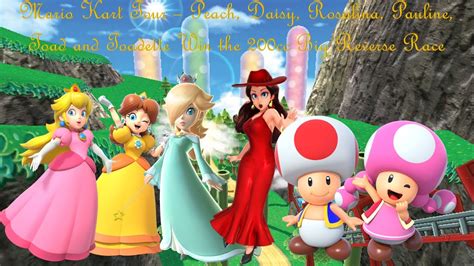 Mario Kart Tour Peach Daisy Rosalina Pauline Toad And Toadette Win The 200cc Big Reverse
