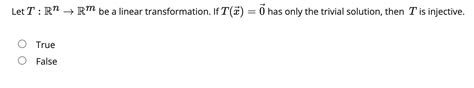 Solved Let T RnRm Be A Linear Transformation If T X Has Chegg