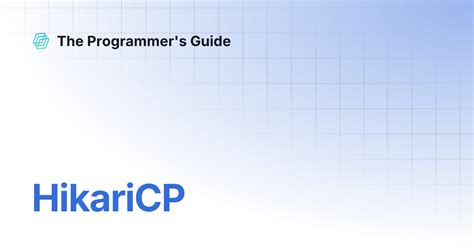 Hikaricp The Programmers Guide