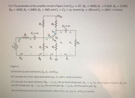 Solved Q3 The Parameters Of The Amplifier Circuit In Figure