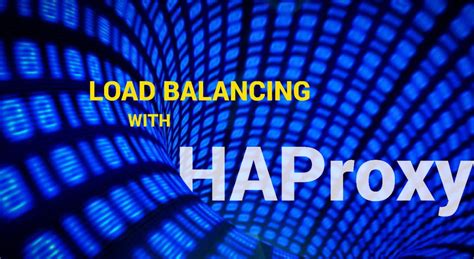 Load Balancing With HAProxy