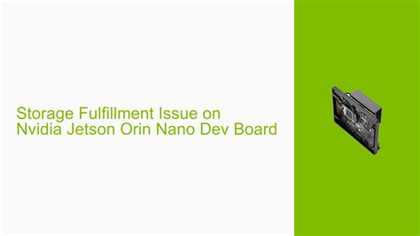 Storage Fulfillment Issue On Nvidia Jetson Orin Nano Dev Board Help