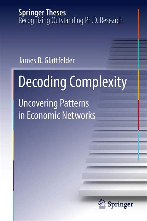 decoding complexity uncovering patterns in economic networks springer