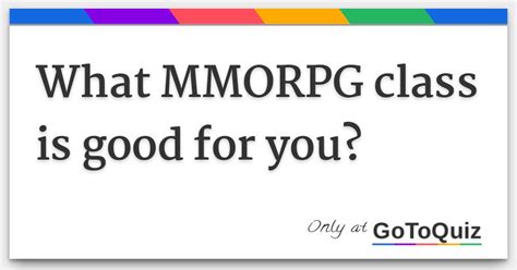 What Mmorpg Class Is Good For You What Mmorpg Class Is Good For You