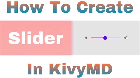 How To Create A Slider In Kivymd Tutorial 7 Kivymd Youtube