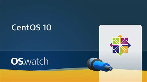 Centos 10 • Oswatch