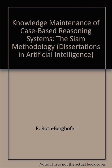 Buy Knowledge Maintenance Of Case Based Reasoning Systems The Siam