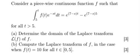solved consider a piece wise continuous function f such that