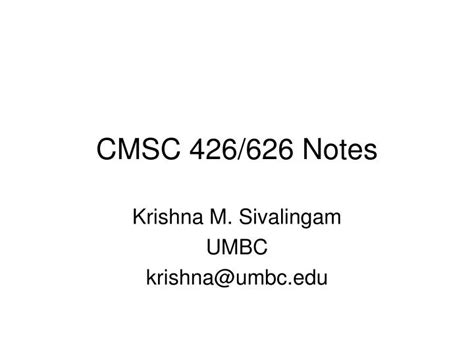 Ppt Cmsc 426626 Notes Powerpoint Presentation Free Download Id1269297