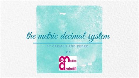 The Metric Decimal System