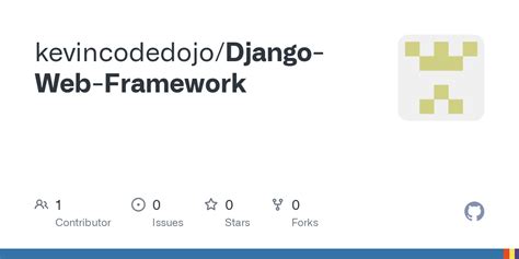 Github Kevincodedojodjango Web Framework