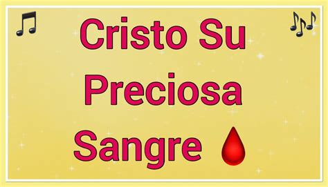 Cantos Y Oraciones Cristo Su Preciosa Sangre 🩸🎵