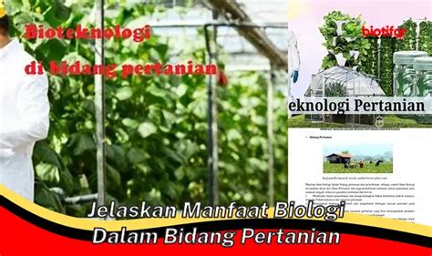 Temukan 5 Manfaat Biologi Pertanian yang Jarang Diketahui - Biotifor