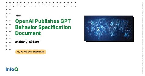 openai publishes gpt model specification for fine tuning behavior infoq