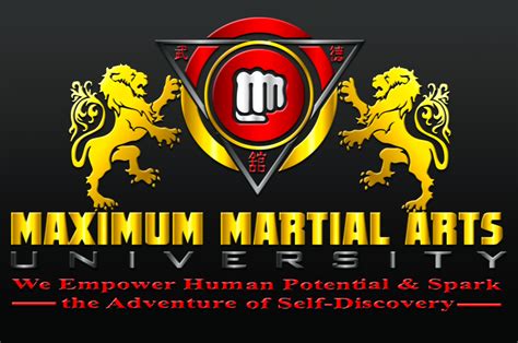 Our Mission Our Mission Maximum Martial Arts University