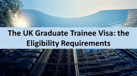 The Uk Graduate Trainee Visa The Eligibility Requirements Uk Visa