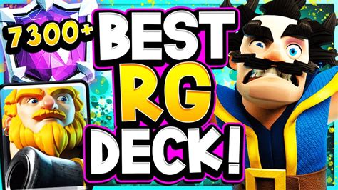 7300 Top 150 Ladder With Best Rg Deck In The Meta Clash Royale