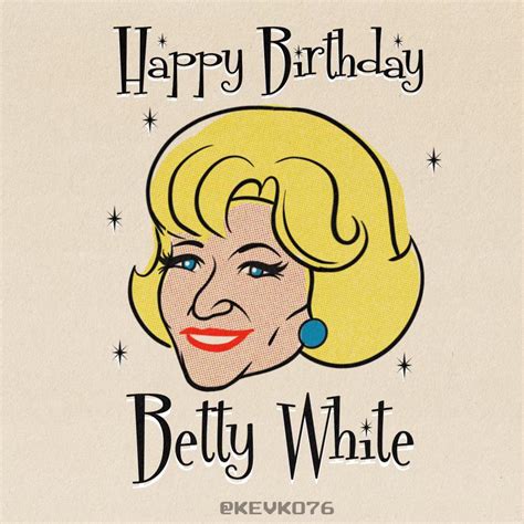 Happy Birthday Betty R Thegoldengirls