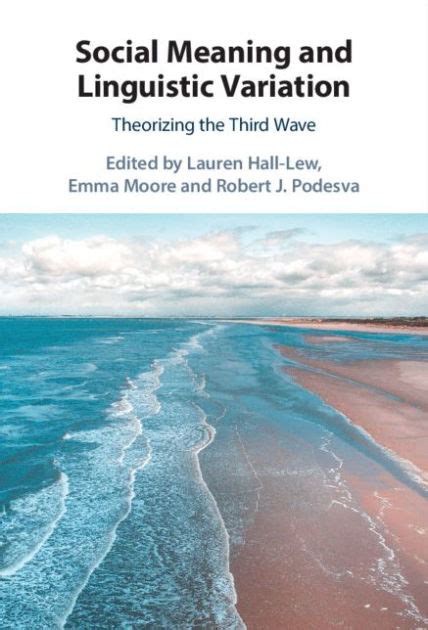 Social Meaning And Linguistic Variation Theorizing The Third Wave By