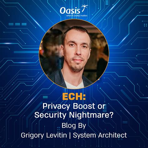cybersecurity tls privacyvssecurity encryptedclienthello oasis