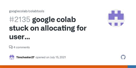 Google Colab Stuck On Allocating For User Timilehinbamigboye Gmail Issue