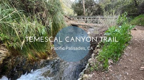 Temescal Canyon Hike Temescal Gateway Park 15601 W Sunset Blvd