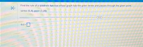 Solved Find The Rule Of A Quadratic Function Whose Graph Has