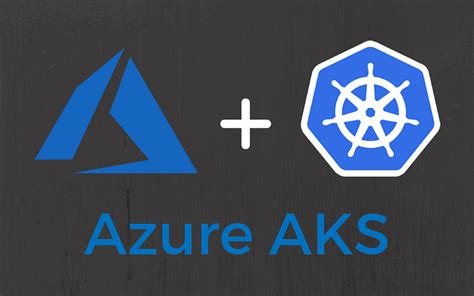 Tổng Quan Về Azure Aks Dịch Vụ Kubernetes được Quản Lý Của Azure