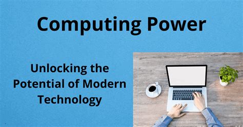 Computing Power Unlocking The Potential Of Modern Technology Webhost