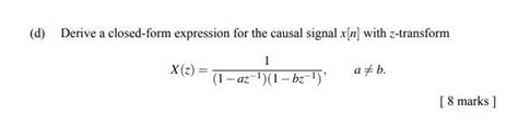 solved d derive a closed form expression for the causal