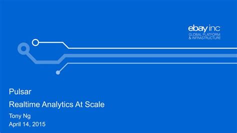 Pulsar Real Time Analytics At Scale Ppt