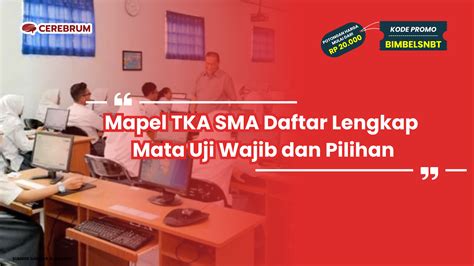 Mapel Tka Sma Daftar Lengkap Mata Uji Wajib Dan Pilihan Bimbel Utbk
