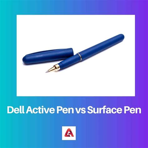 Dell Active Pen Vs Surface Pen Difference And Comparison